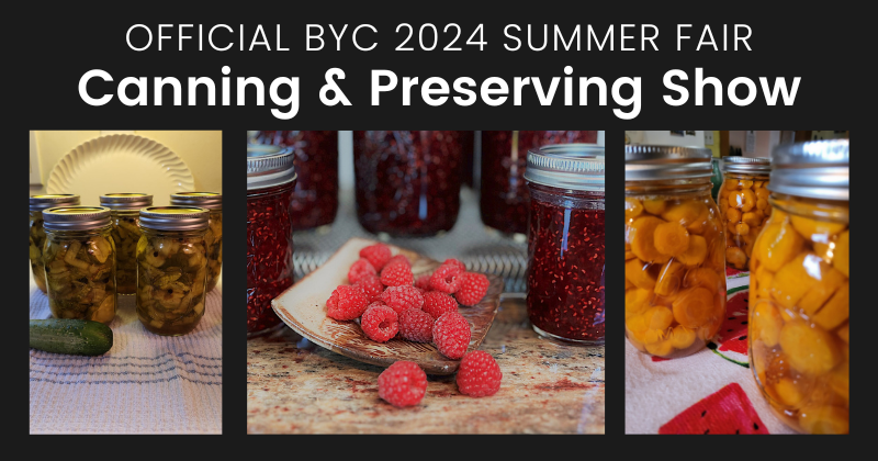 BYC 2024 Summer Fair—Canning and Preserving Show | BackYard Chickens - Learn How to Raise Chickens